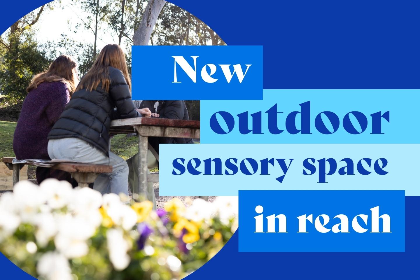 New Outdoor Sensory Space in Reach - Community College Gippsland